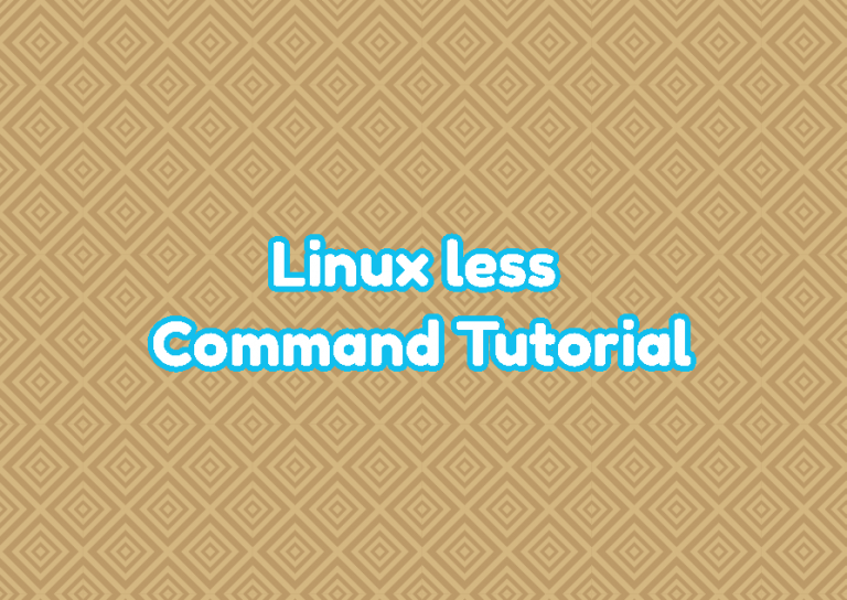 Linux Less Command Tutorial Linuxtect