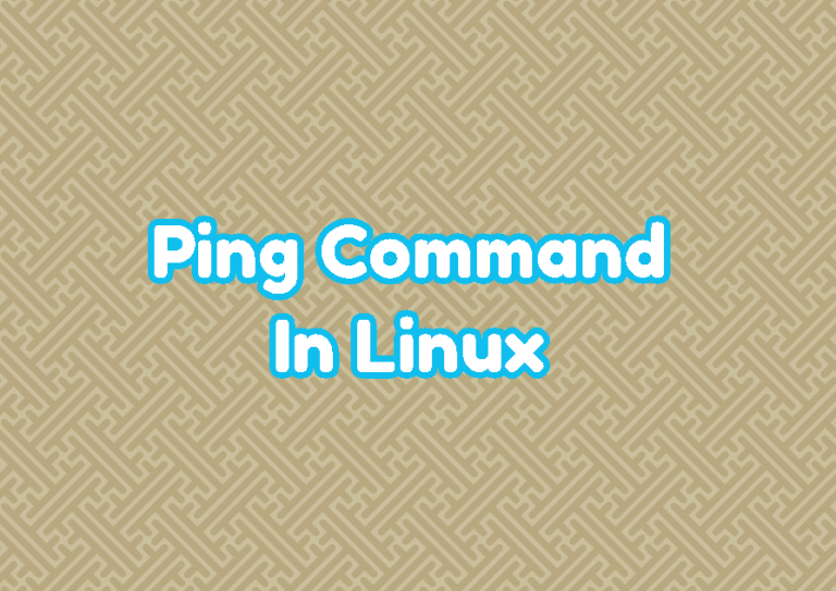Ping Command In Linux With Examples Linuxtect