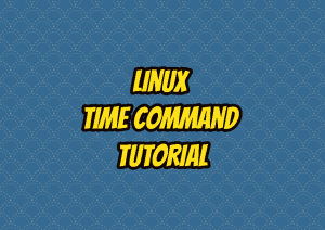 Linux time Command Tutorial – LinuxTect