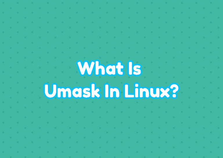 What Is Umask In Linux And How To Set Umask Linuxtect