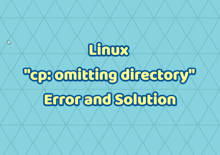 Linux Cp Omitting Directory” Error And Solution Linuxtect