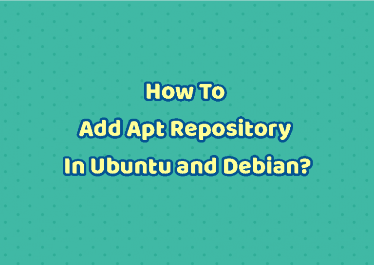 How To Add Apt Repository In Ubuntu And Debian Linuxtect