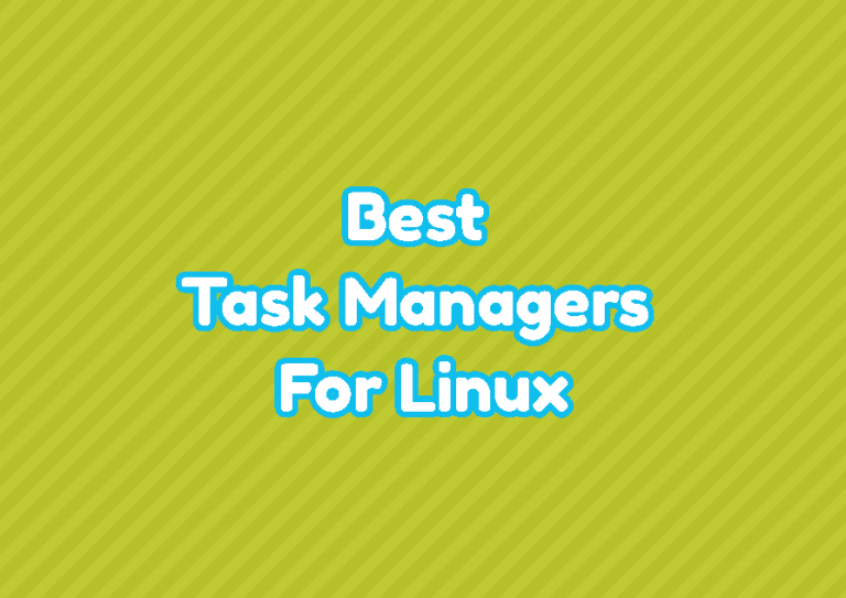 Best Task Managers For Linux – LinuxTect