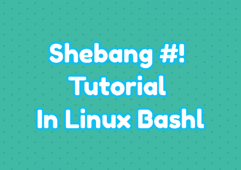 Shebang #! Tutorial In Linux Bash – LinuxTect