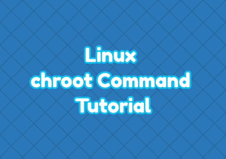 Linux Chroot Command Tutorial Linuxtect