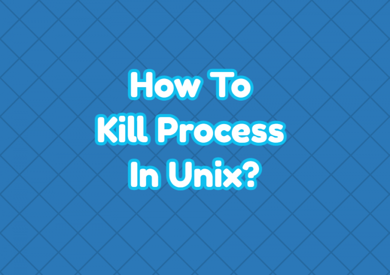 How To Kill Process In Unix LinuxTect