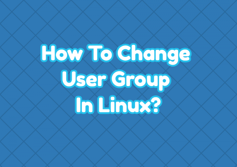 How To Change User Group In Linux LinuxTect